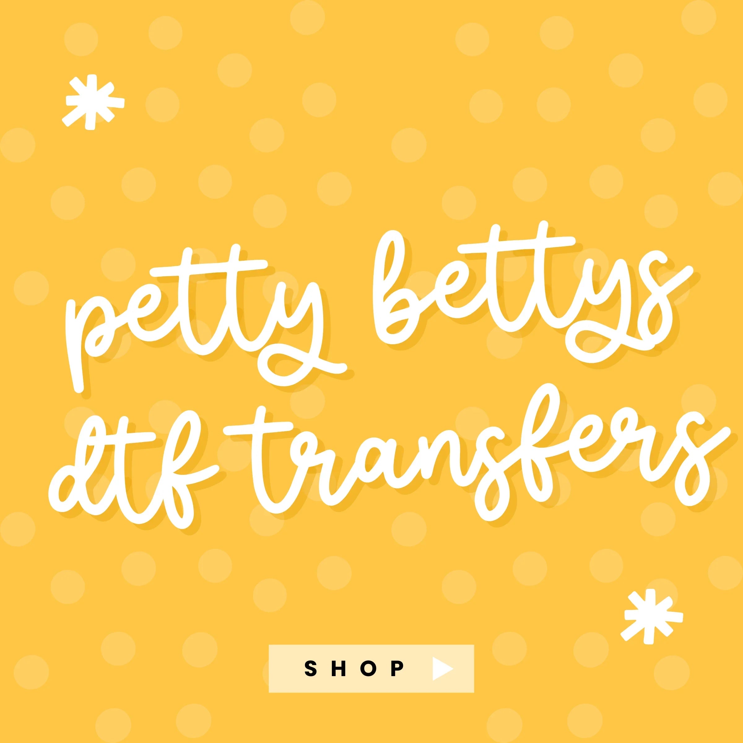 PETTY BETTY - DTF TRANSFER – shopollieandco