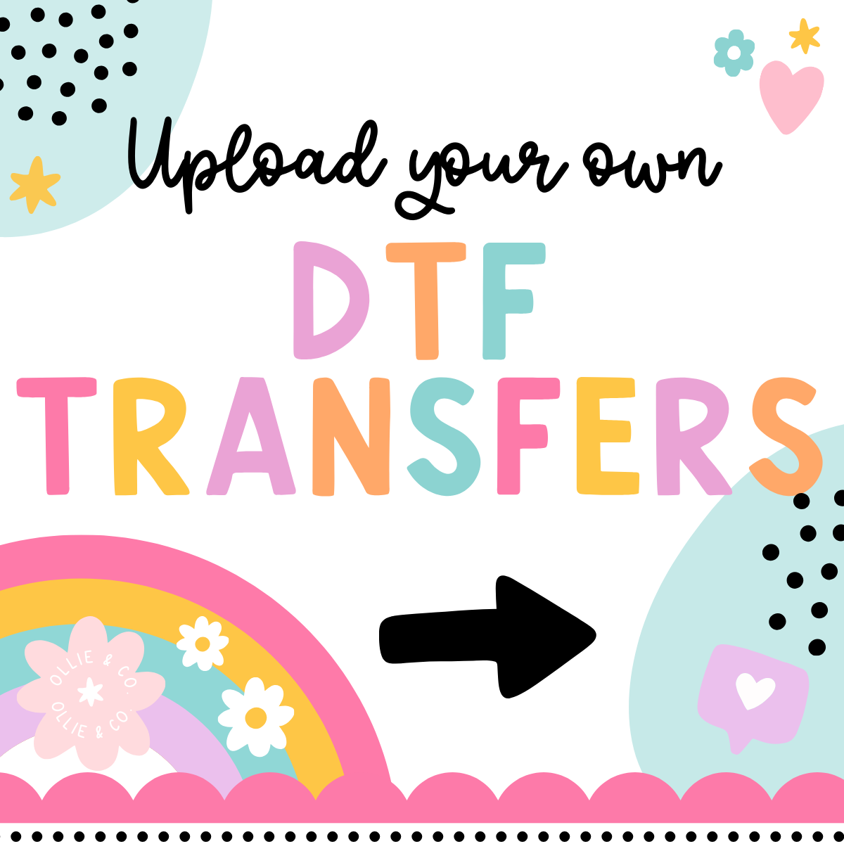 UPLOAD YOUR OWN SINGLE DTF TRANSFERS – shopollieandco